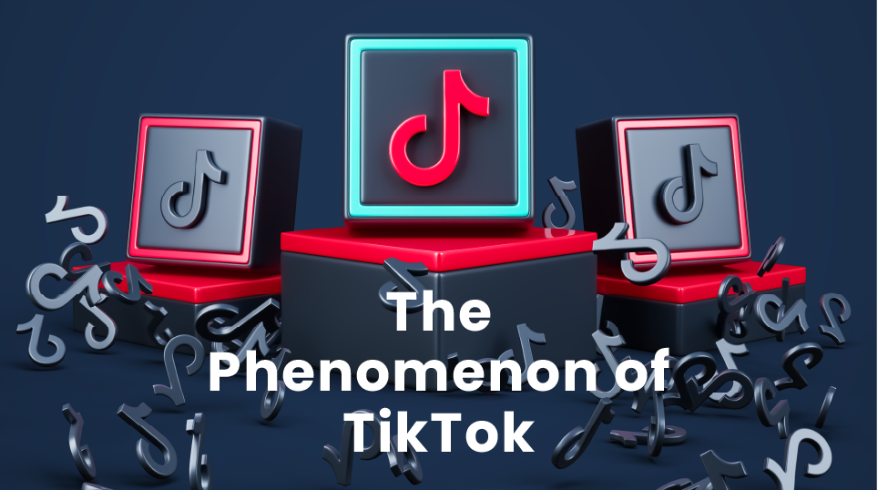 The Phenomenon of TikTok: Revolutionizing Social Media and Internet ...